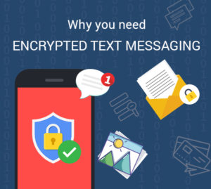 Why you need Encrypted Text Messaging | Rokacom